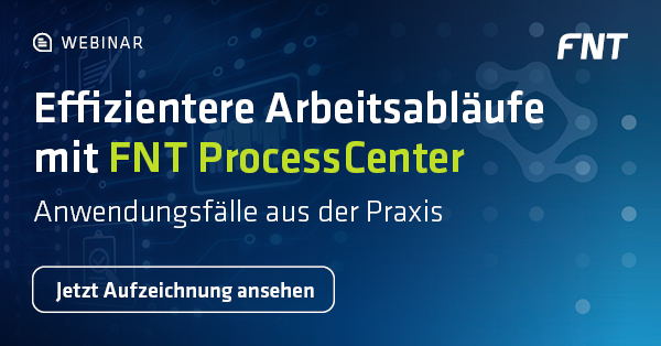 Webinar: Effizientere Arbeitsabläufe mit FNT ProcessCenter ...