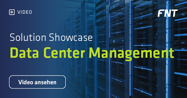 Kurzdemo: FNT-Lösung für effizientes Data Center Management